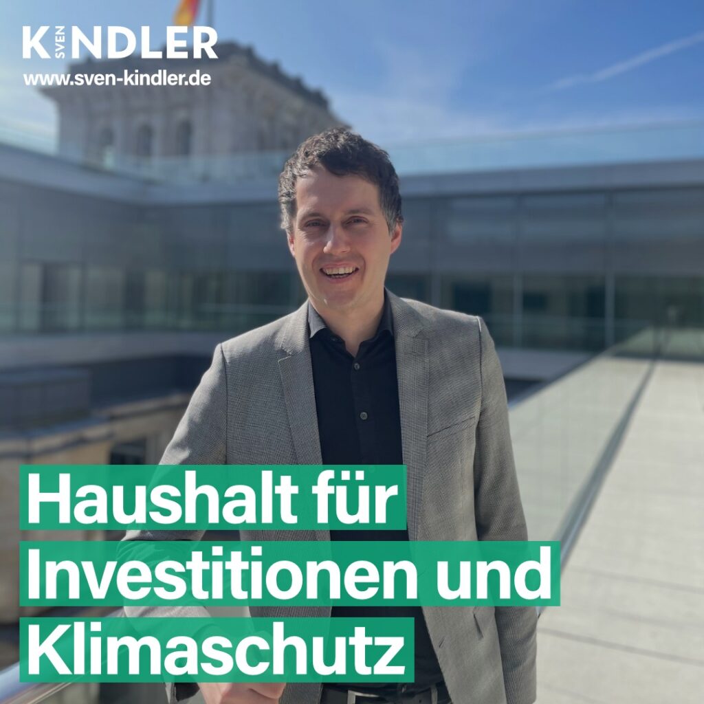 PM: „Ein Haushalt für Investitionen und Klimaschutz“ | Sven-Christian Kindler
